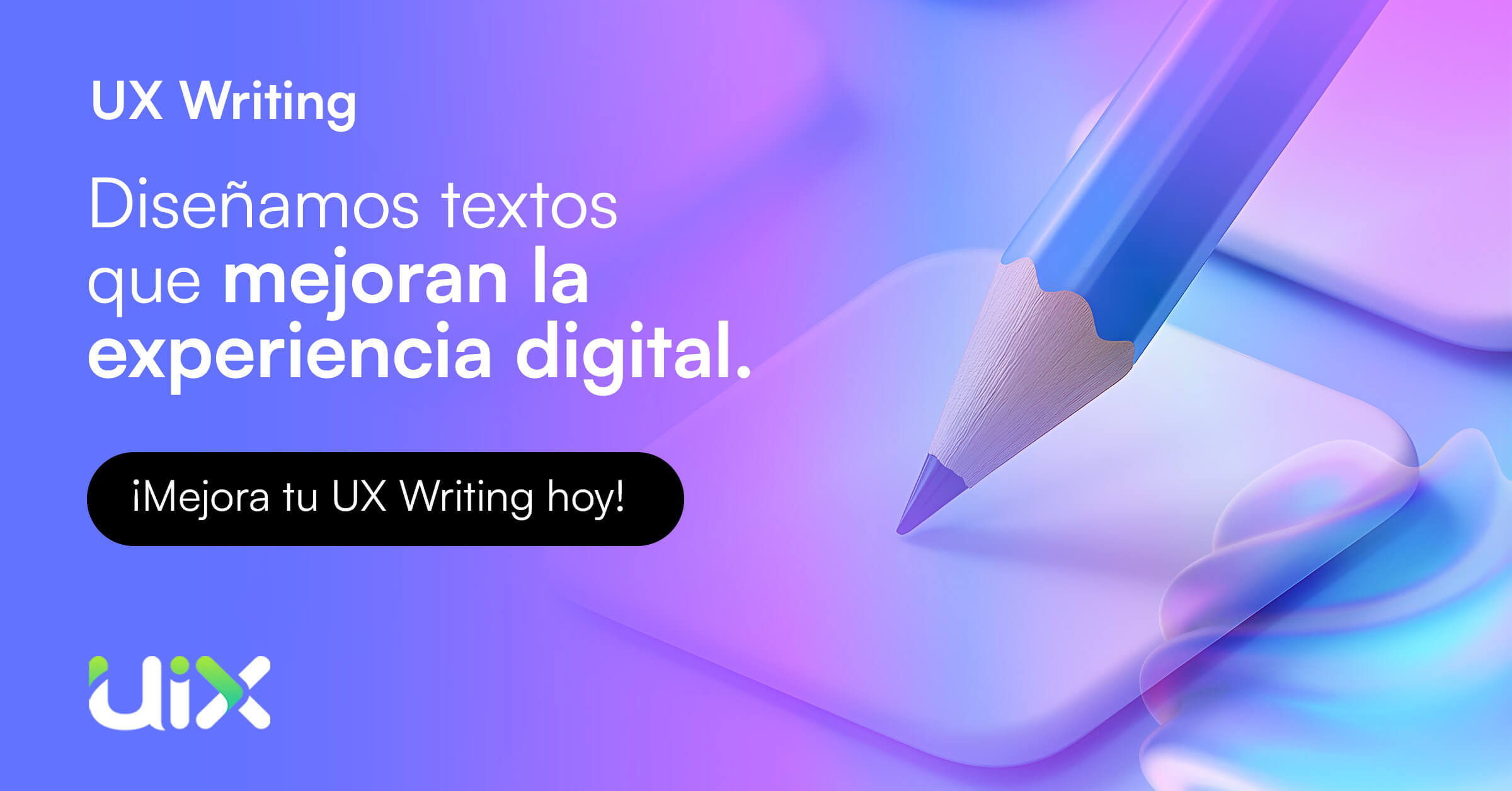 UX Writing | UiX - Agencia de UX/UI